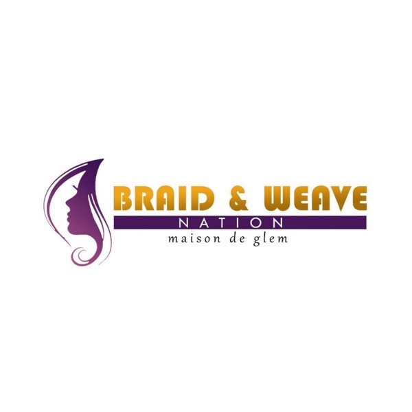 Braid & Weave Nation | Book Your Appointment Online Now